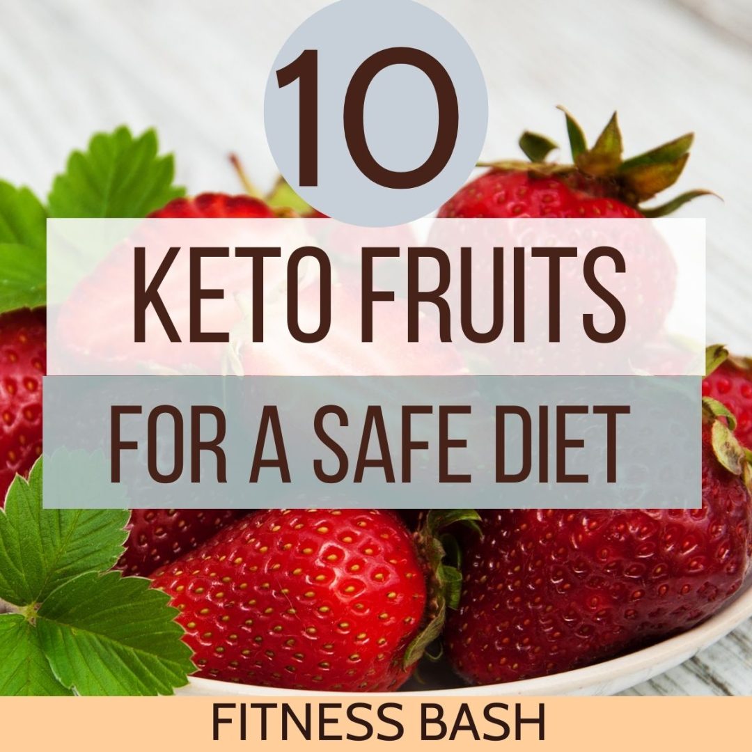 10 Juicy Keto Fruit List that are SAFE to EAT - Fitness Bash