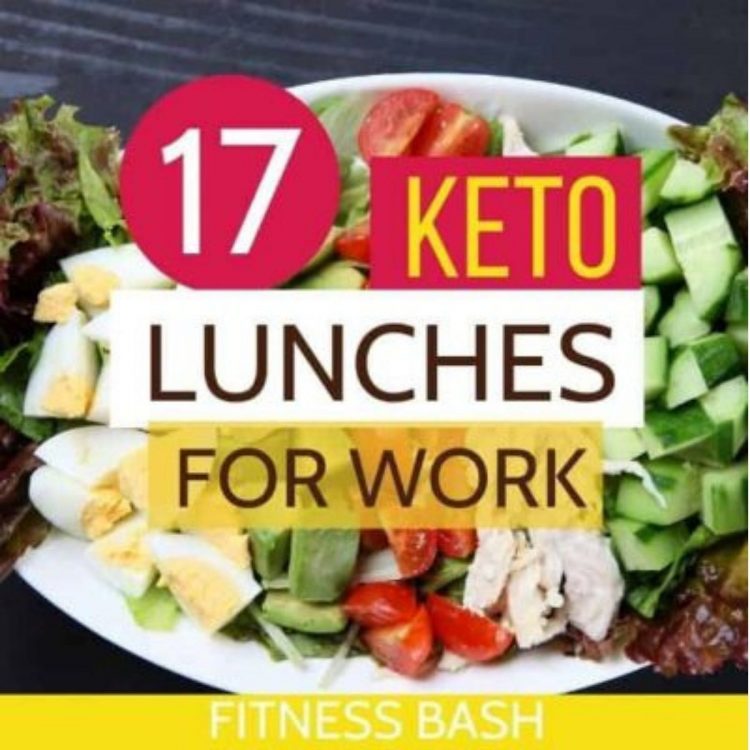 17 Best Keto Lunches for Work to Carry (Quick and Easy) - Fitness Bash